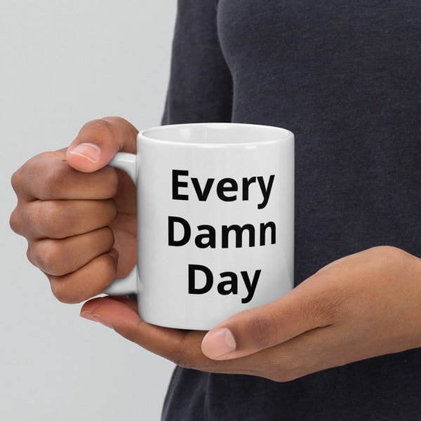 Every Damn Day - Etsy