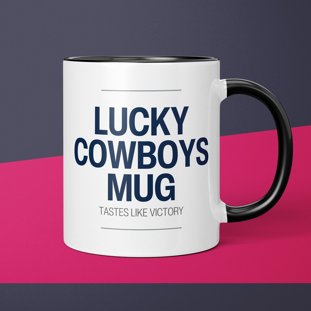 Lucky Cowboys Mug Dallas Cowboys Coffee Mug Funny Cowboys Coffee Mug ...