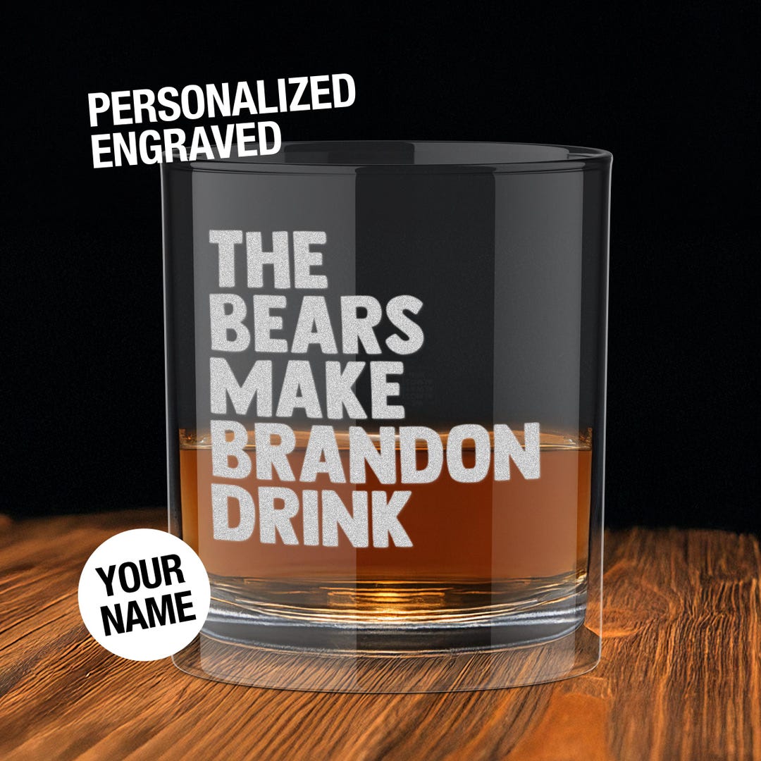 Personalized Chicago Bears Engraved Whiskey Glass, the Bears Make Me ...