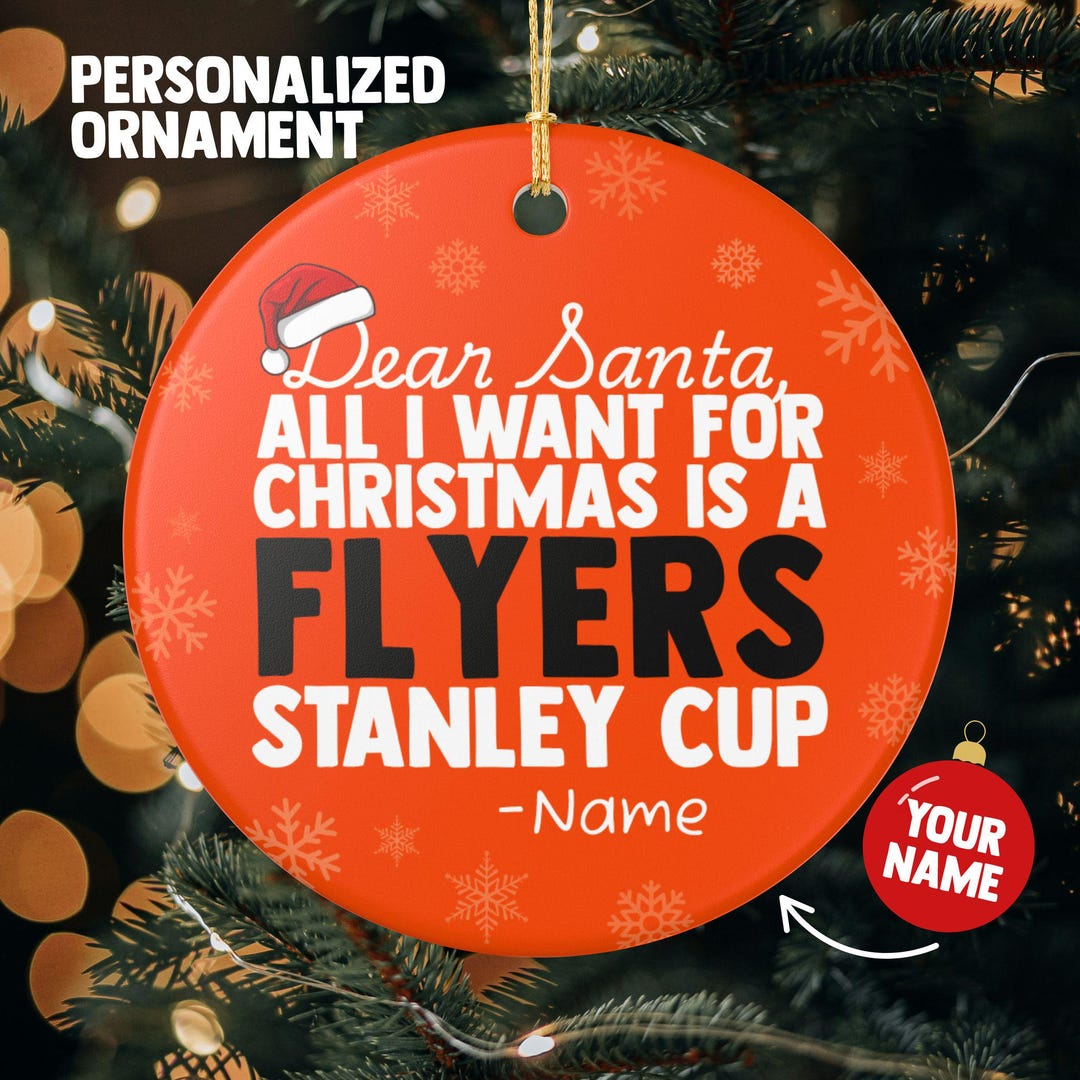 Philadelphia Flyers Christmas Ornament Gift, All I Want for Flyers ...