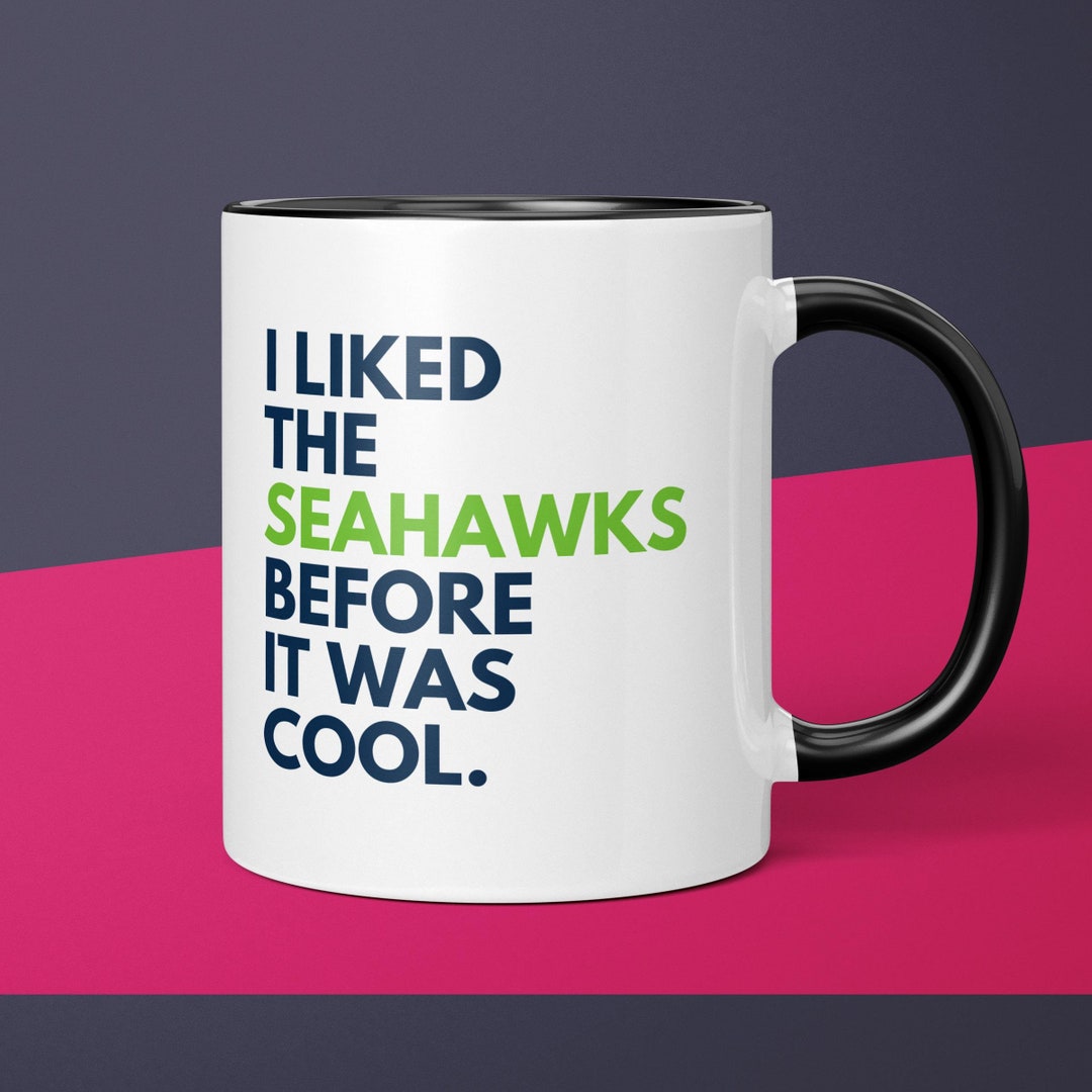 Seahawks Fan Before It Was Cool Seattle Seahawks Coffee Cup Gift for ...