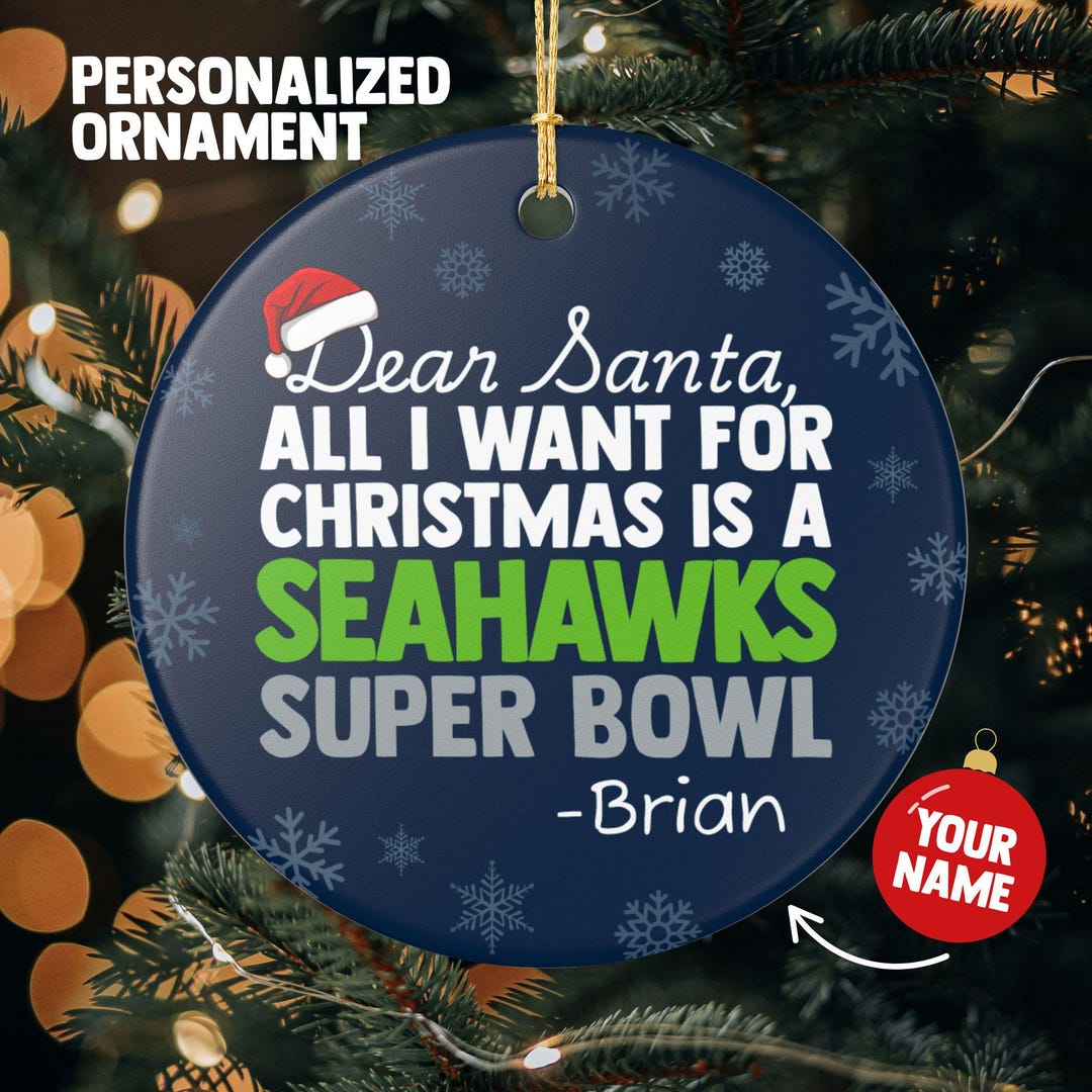 Seattle Seahawks Christmas Ornament Gift for All I Want for Seahawks ...