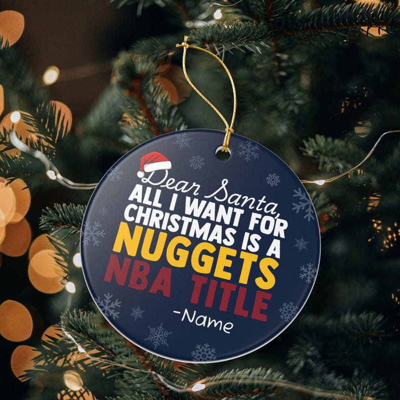 Denver Nuggets Christmas Ornament Gift, All I Want for Nuggets ...