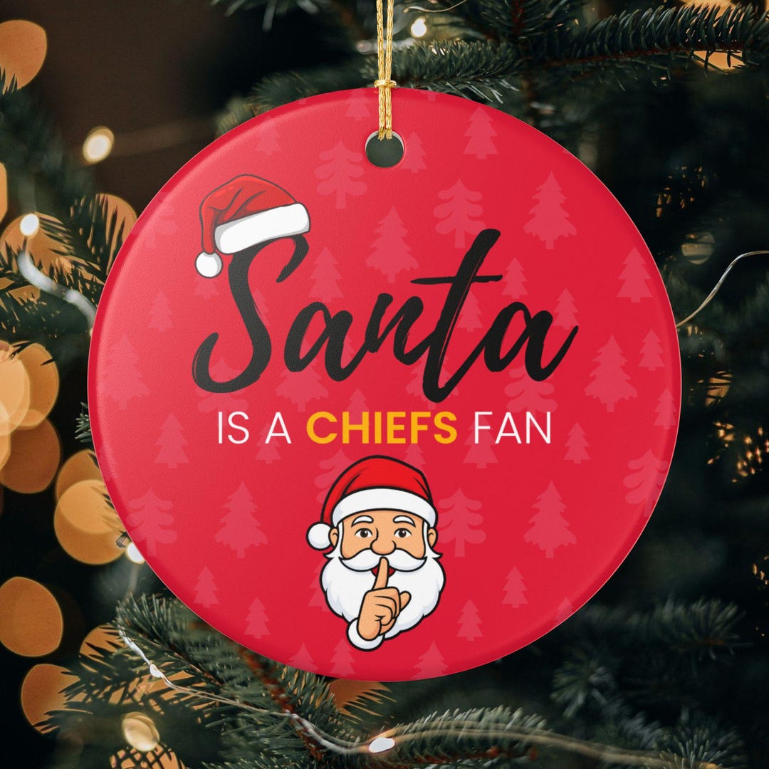 Santa is a Kansas City Chiefs Fan Christmas Ornament Gift, Funny ...