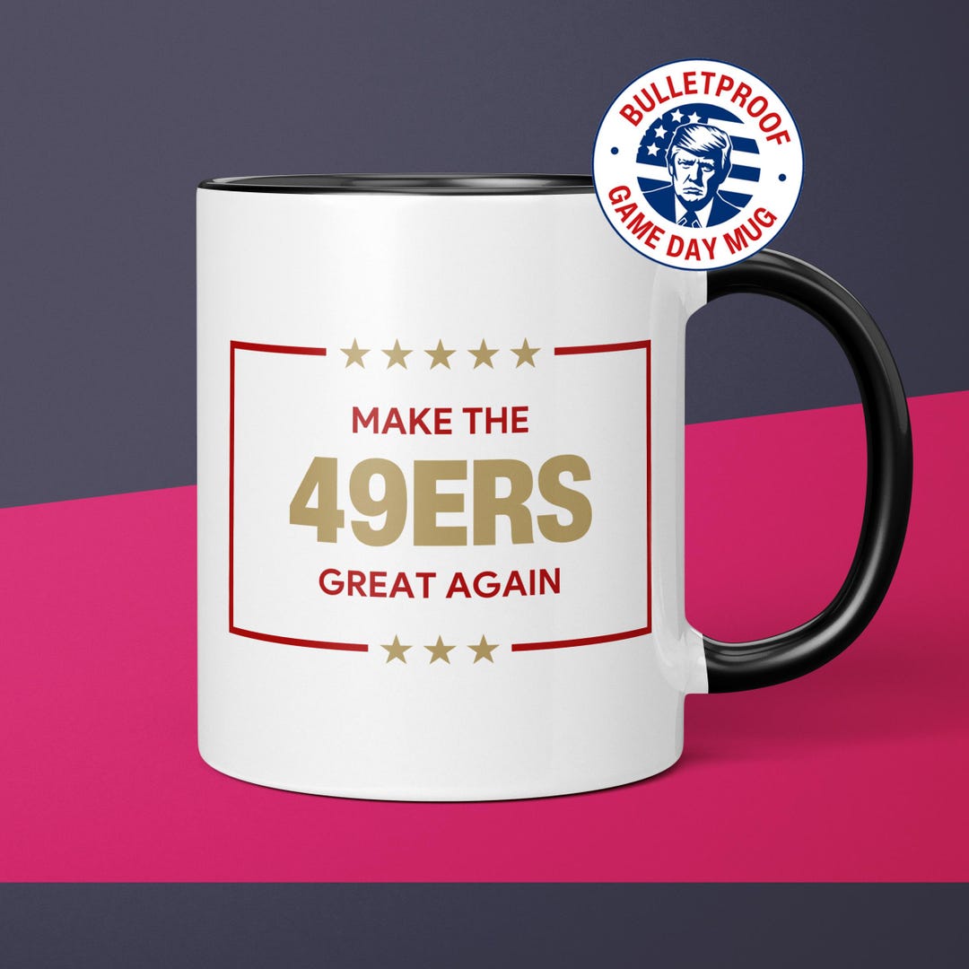 MAGA 49ers Mug San Francisco 49ers Coffee Cup Gift for Him Funny Donald ...