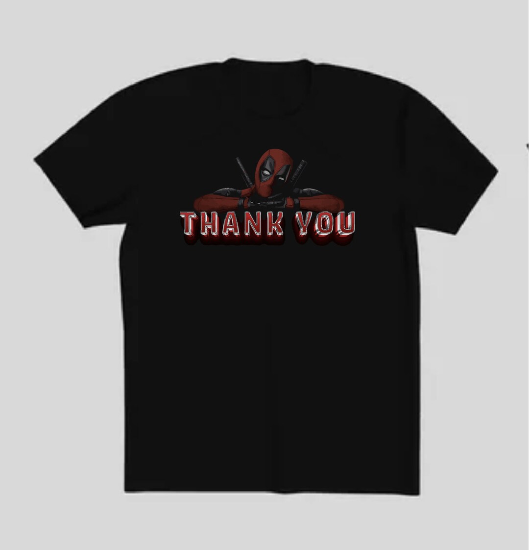 Deadpool Thank You Shirt - Etsy