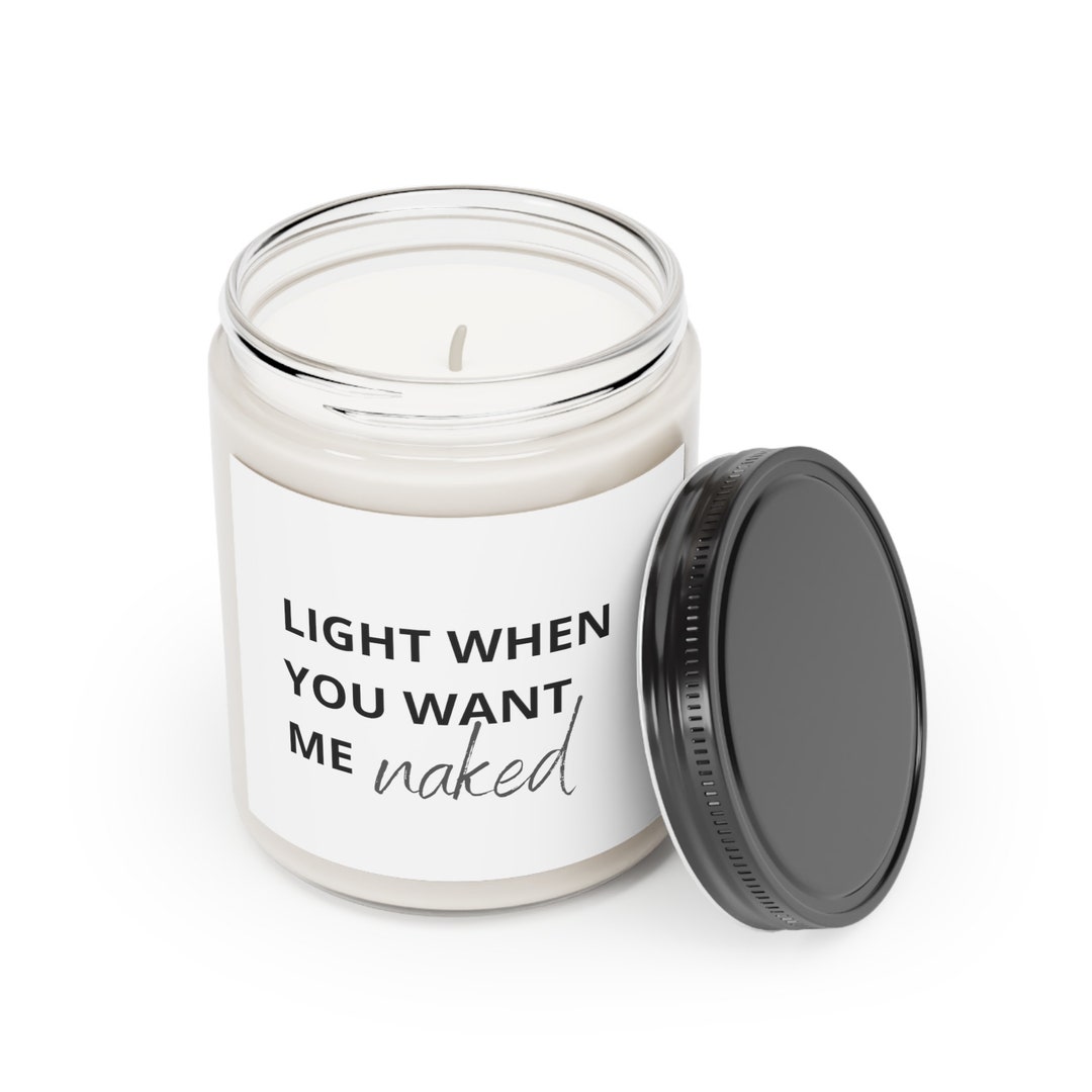 Light When You Want Me Naked Candle Light Scented Candle Christmas ...