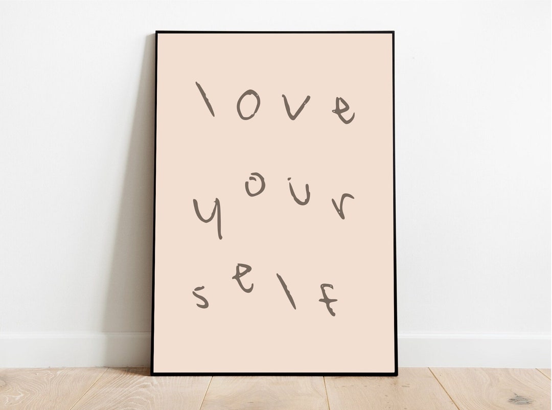 Self Love Print | Love Yourself Print - Etsy