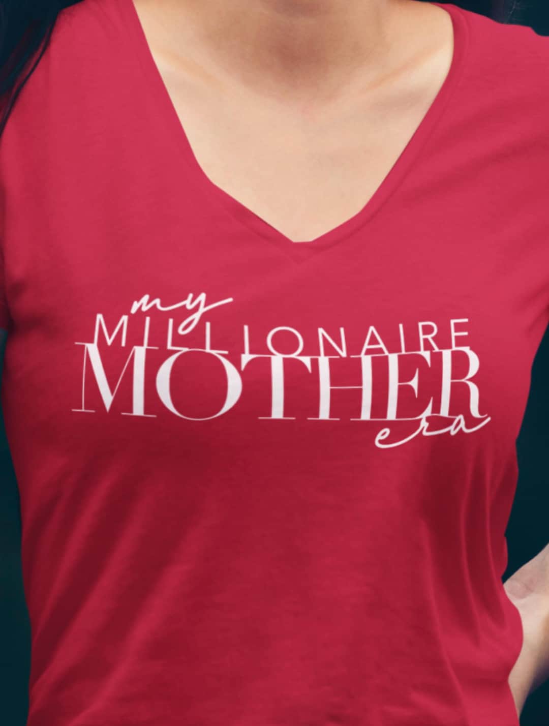 My Millionaire Mother Era™ V-neck Tee, Mama Lover T-shirt, Perfect for ...