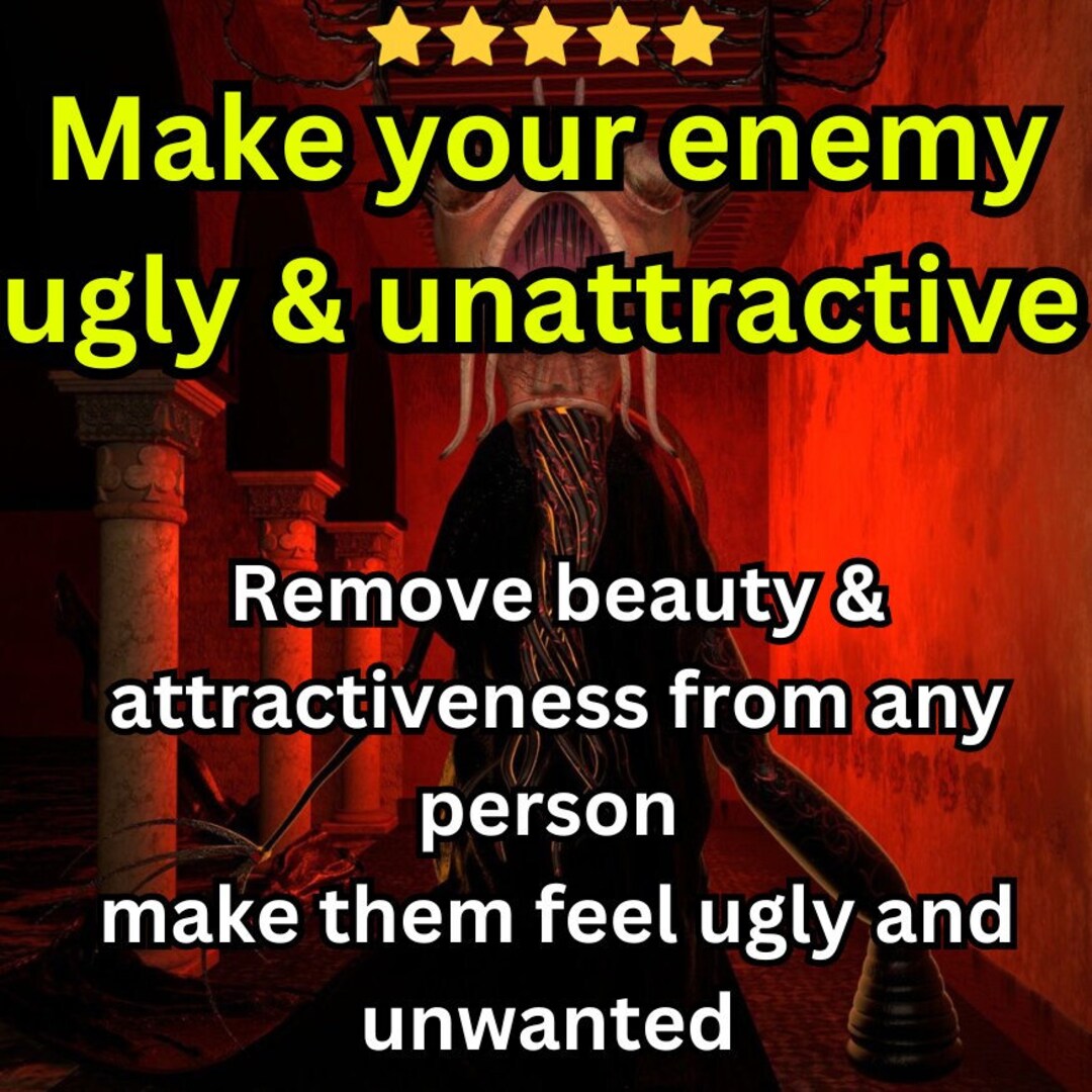 BECOME UGLY Spell Loose Beauty Become Unattractive Spell Feel - Etsy