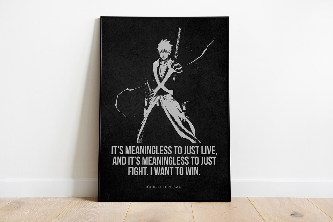 Ichigo Kurosaki Poster/bleach Wall Art/ichigo Bankai Quote/wall Decor ...