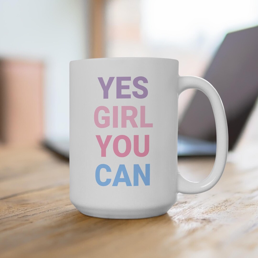 Yes Girl You Can, Mug, Quote, Positive Mindset, Mug of Motivation ...