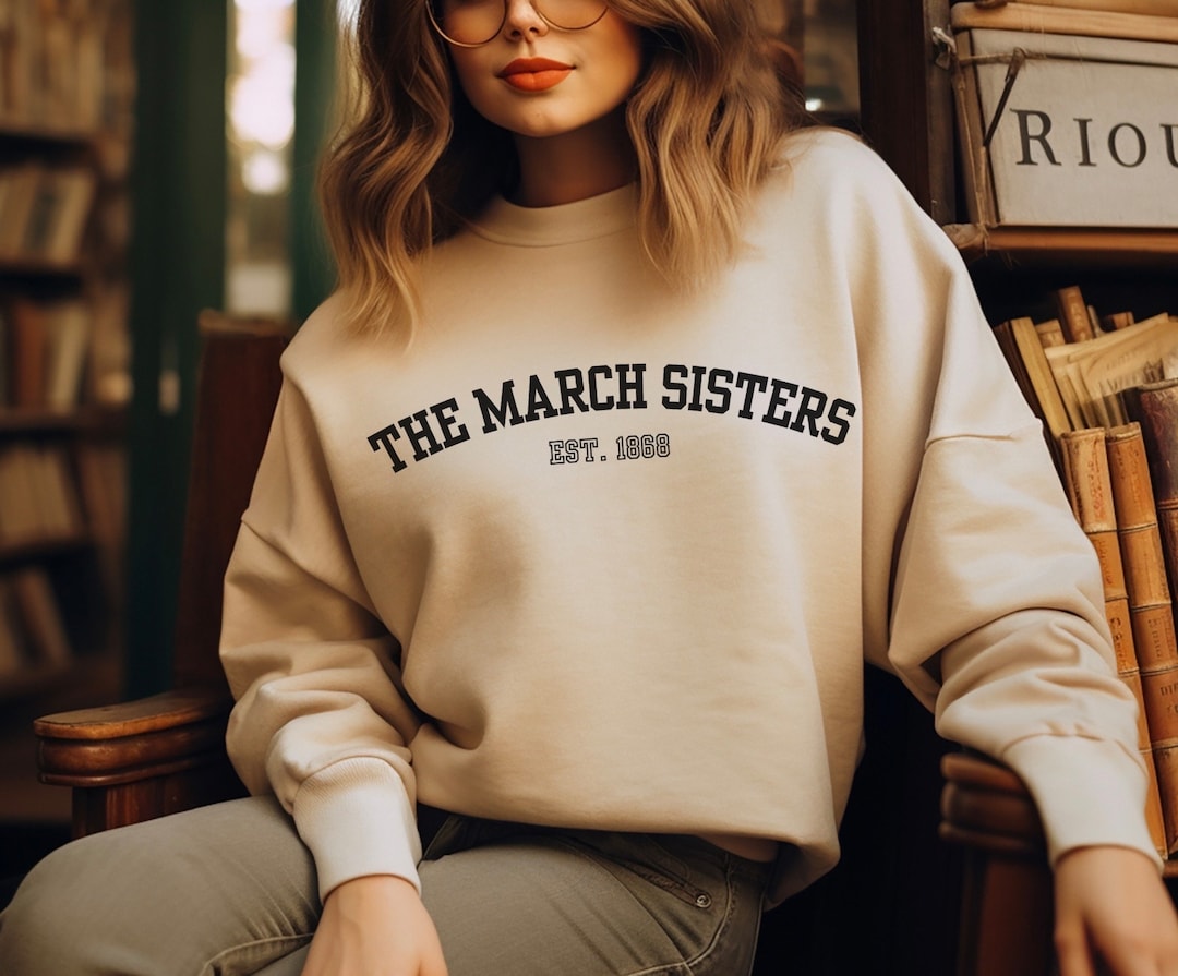 The March Sisters Sweatshirt Crewneck, Little Women Sweatshirt, Jo ...