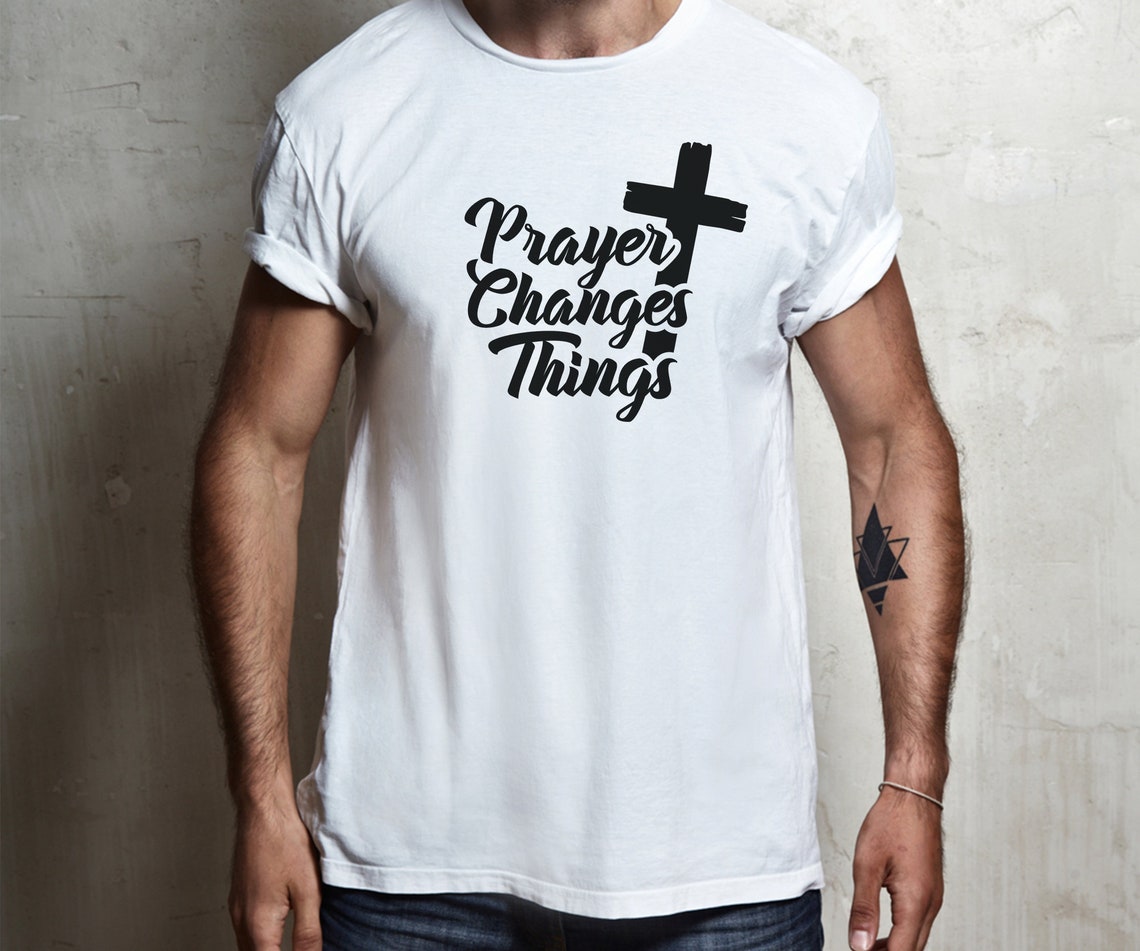 Prayer Changes Things Svg, Pray Svg, God Svg, Jesus Svg, Prayer Svg ...