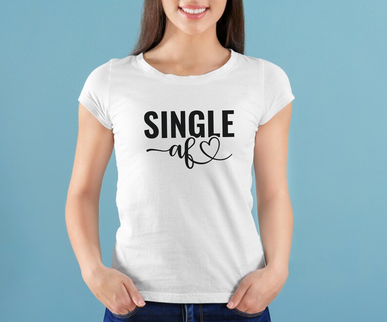 Single AF Svg, AF Svg, Funny Valentine Svg, Valentine Gift, Valentine's ...