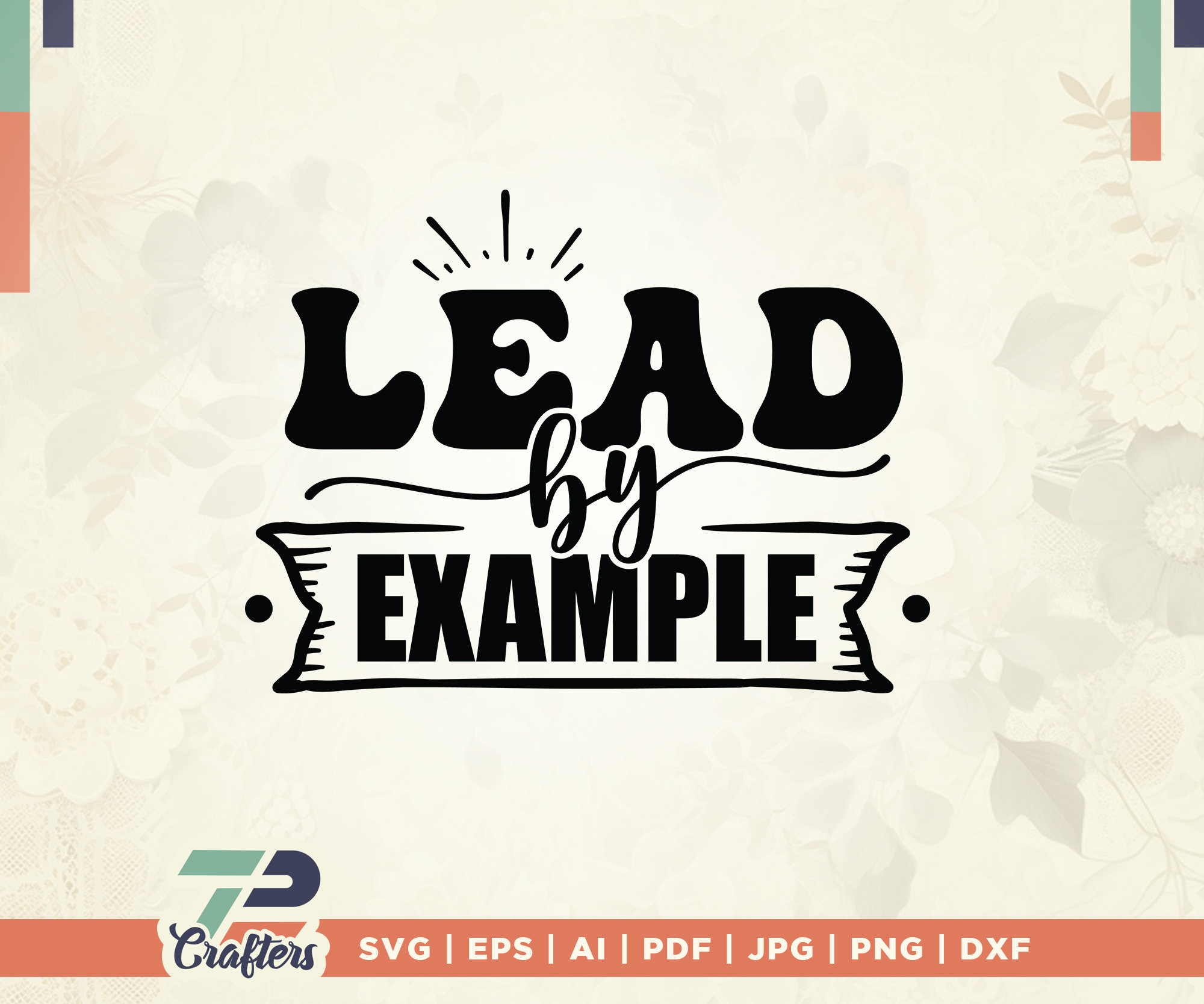 Lead by Example Svg Believe Svg Positive Svg Leader Svg - Etsy