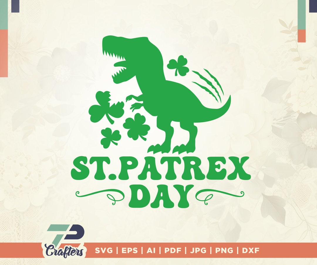 St. Patrick's Rex Svg, Lucky T-rex Svg, St. Pat-rex Day Svg, Dinosaur ...