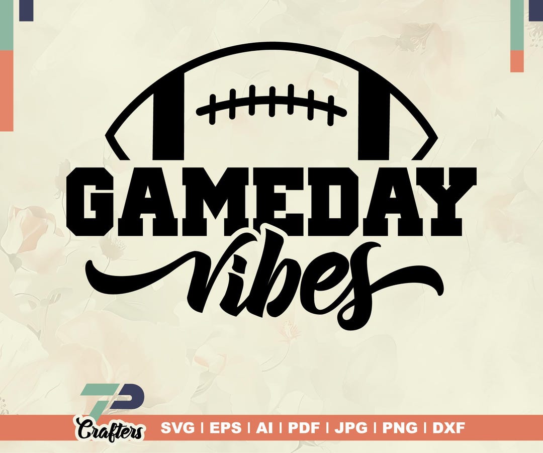 Game Day Vibes Svg, Game Day Svg, Football Svg, Game Day Shirt ...
