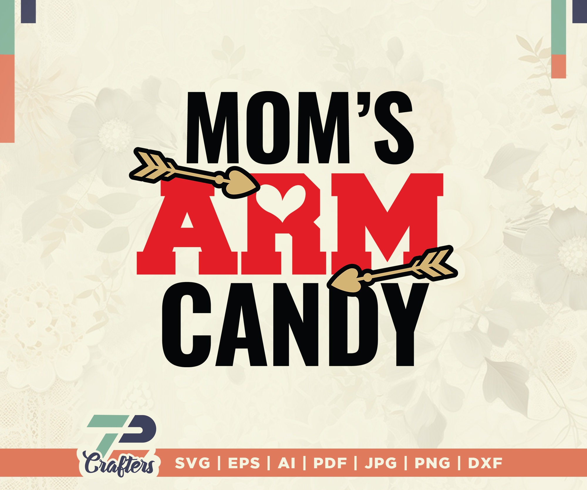 Mom's Arm Candy Svg, Files for Cutting Machines Cameo, Valentines Day ...