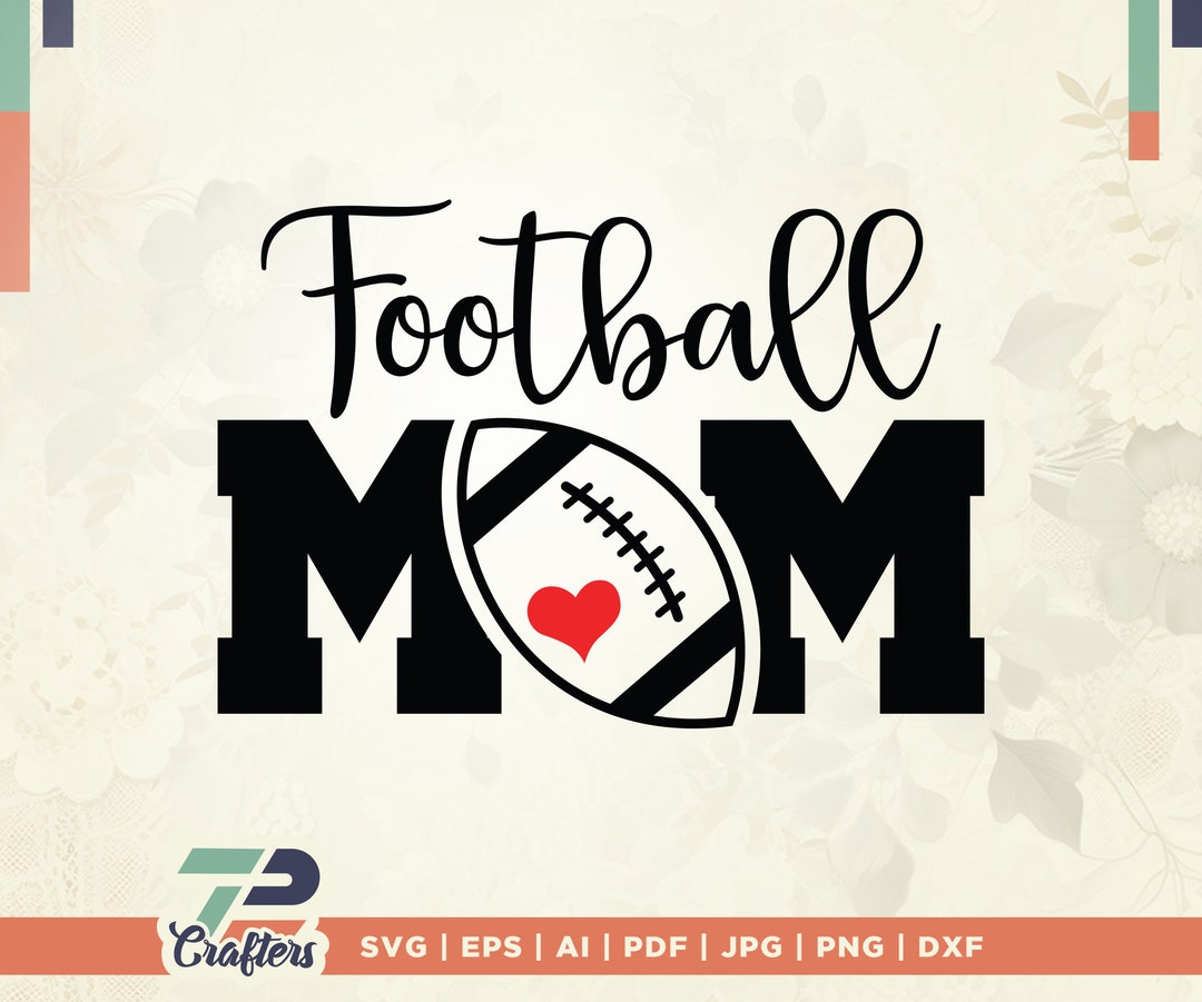 Football Mom Svg, Football Svg, Mom Life Svg, Football Mom Shirt Svg ...