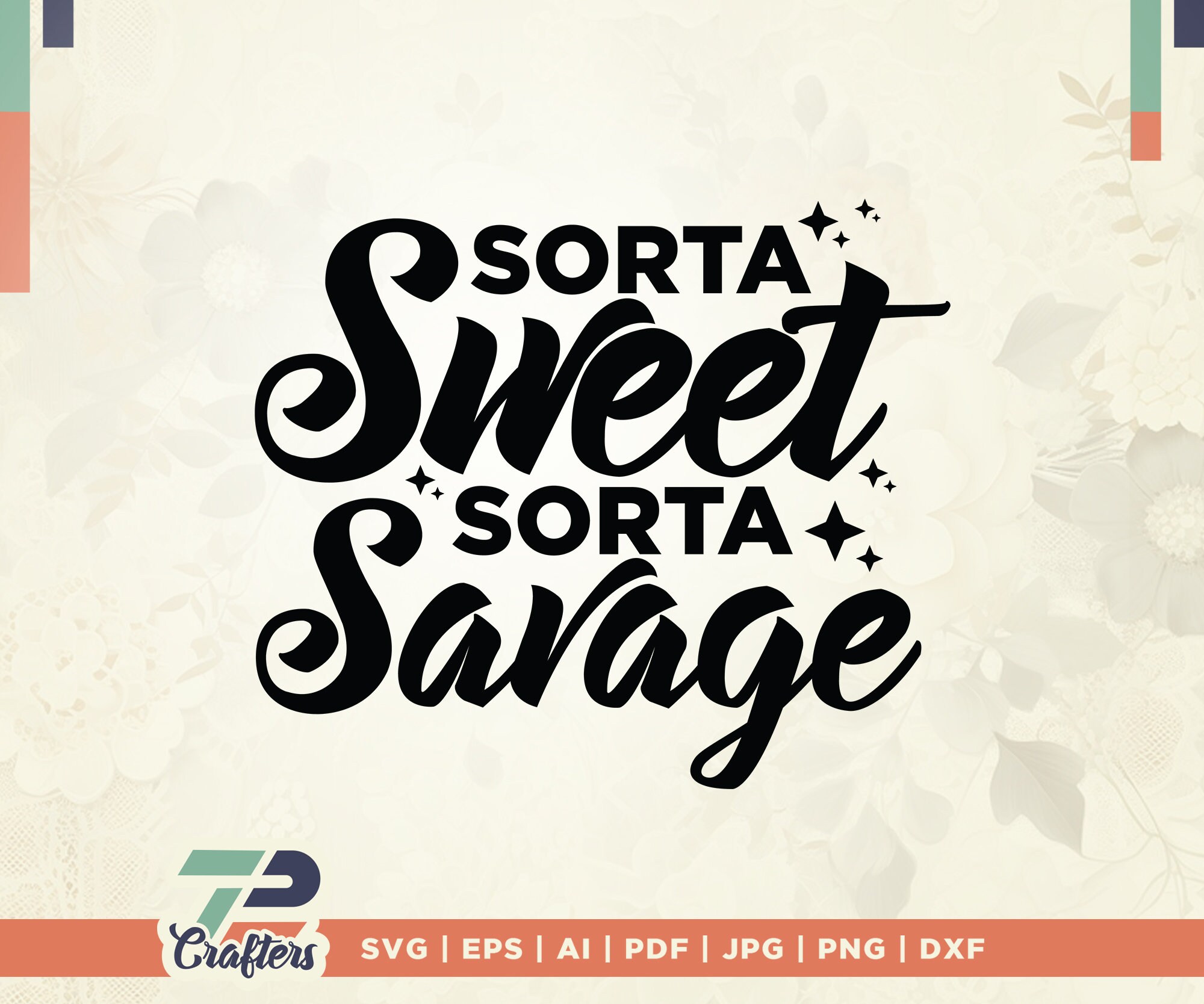 Sorta Sweet Sorta Savage Svg, Sorta Savage Svg, T-shirts, Sweet Svg ...