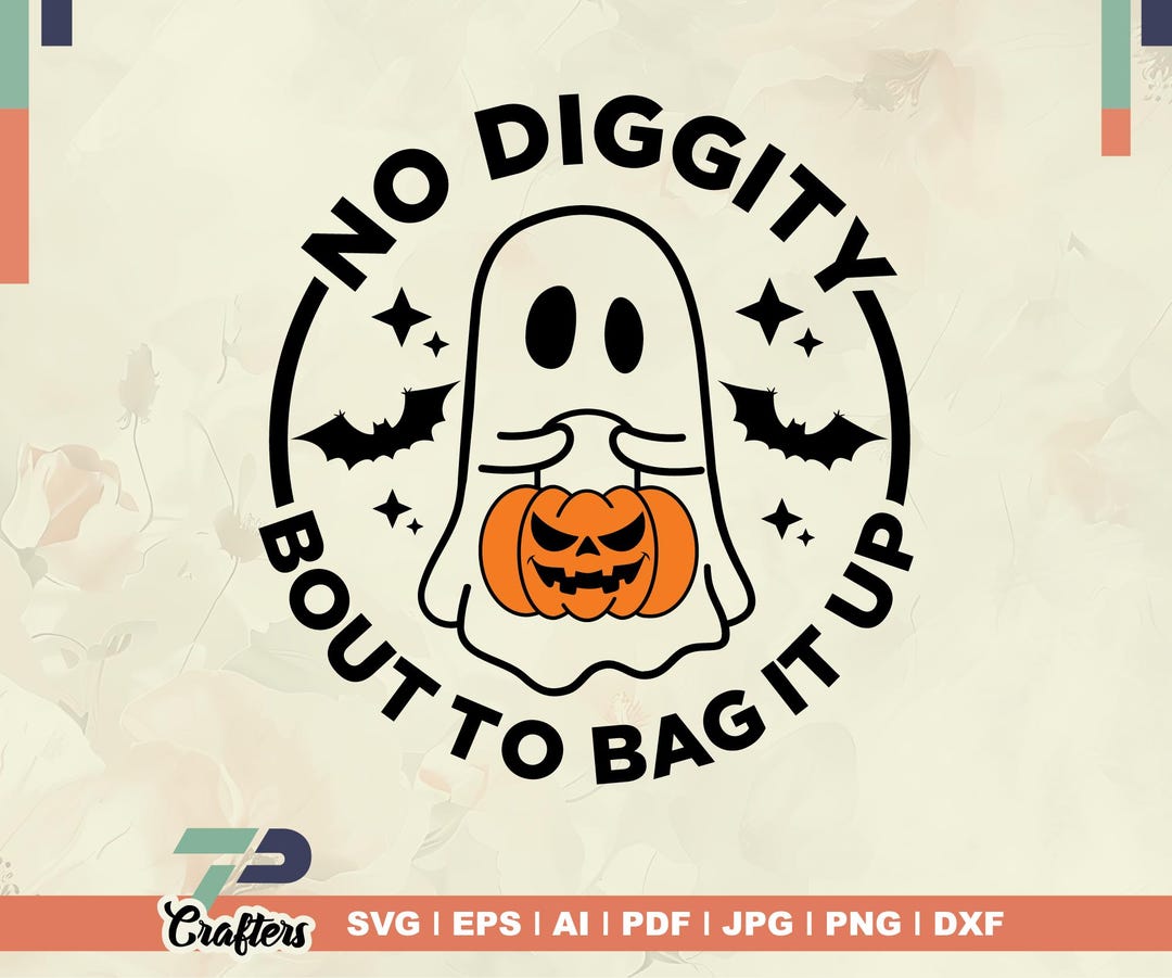 No Diggity Bout to Bag It up Svg, No Diggity Svg, Halloween Svg, Bout ...