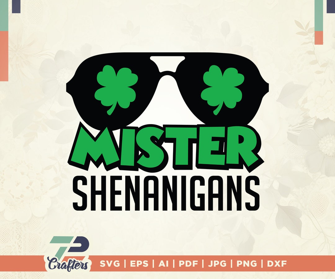 Mister Shenanigans Svg Eps Dxf Png Files for Cutting Machines Cameo ...