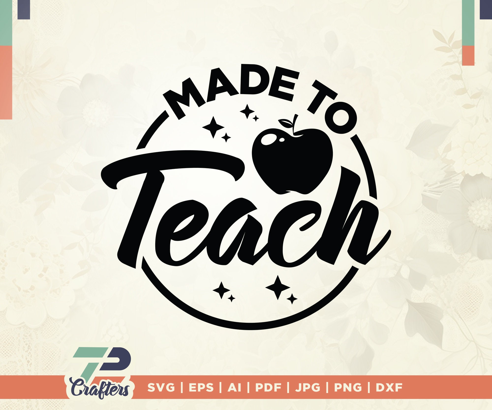 Made to Teach Svg, Apple Svg, Teacher Gift Svg, Stars Svg, Teacher ...