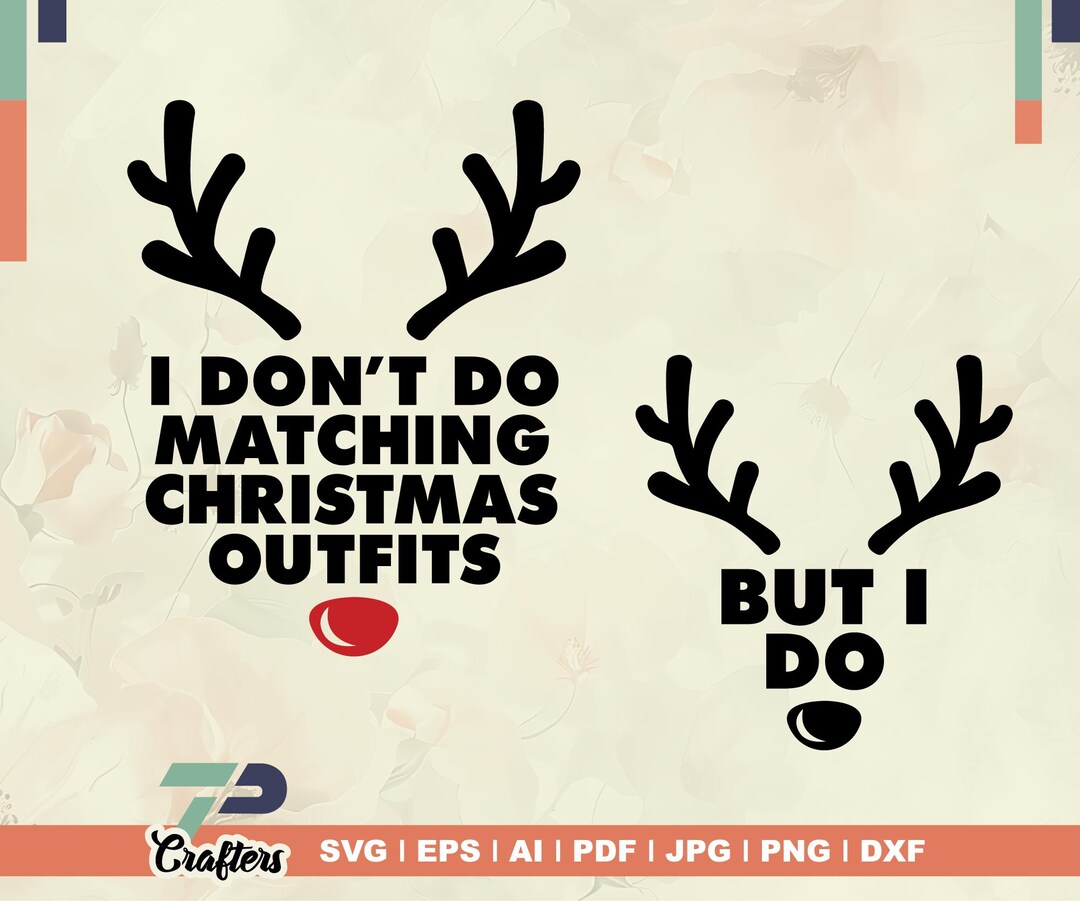 I Don't Do Matching Christmas Svg, Christmas, Christmas Shirt, Wedding ...
