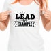 Lead by Example Svg, Believe Svg, Positive Svg, Leader Svg ...