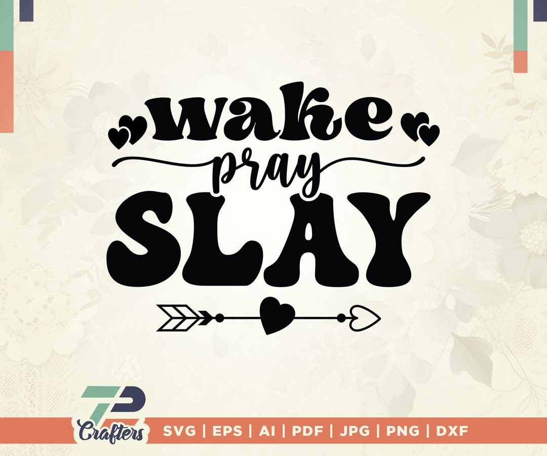 Wake Pray Slay SVG, Religion Svg, Pray Svg, Erro Heart Svg, Scripture ...
