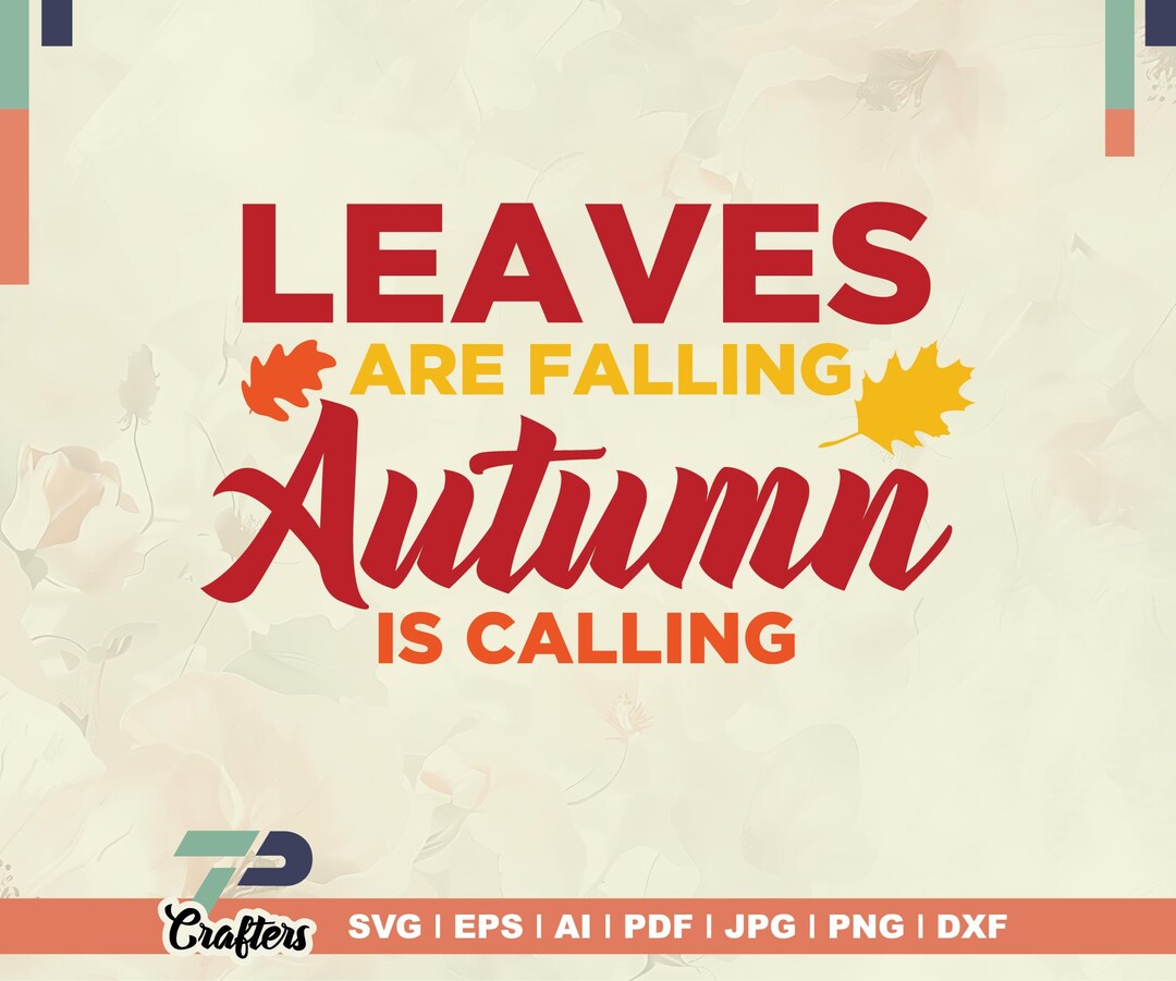 Leaves Are Falling Svg, Fall is Here SVG, Autumn is Coming, Cozy Fall ...