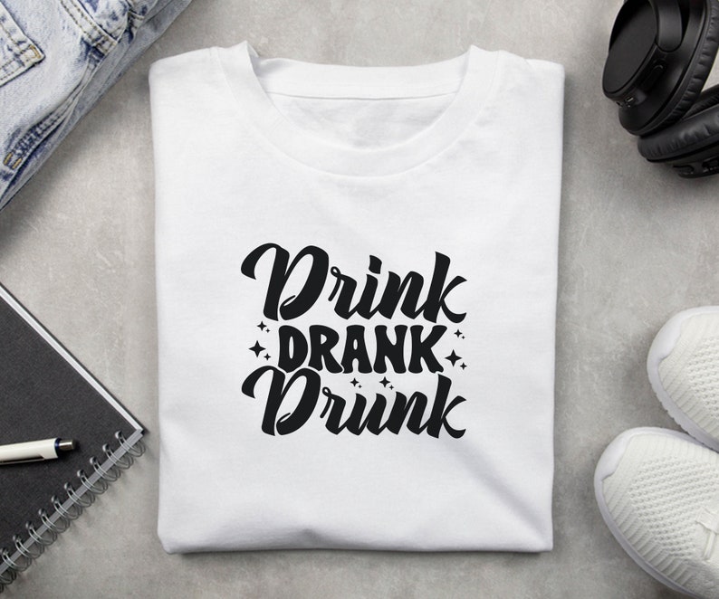 Drink Drank Drunk Svg, Alcohol Quotes Svg, Beer Svg, Funny Alcohol Svg ...