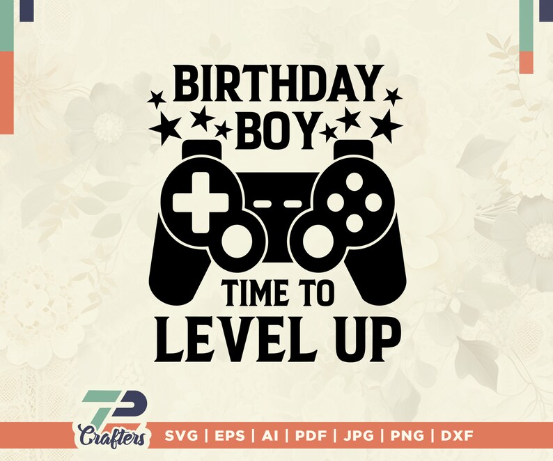 Birthday Boy Time to Level up SVG, Video Game Theme Birthday ...
