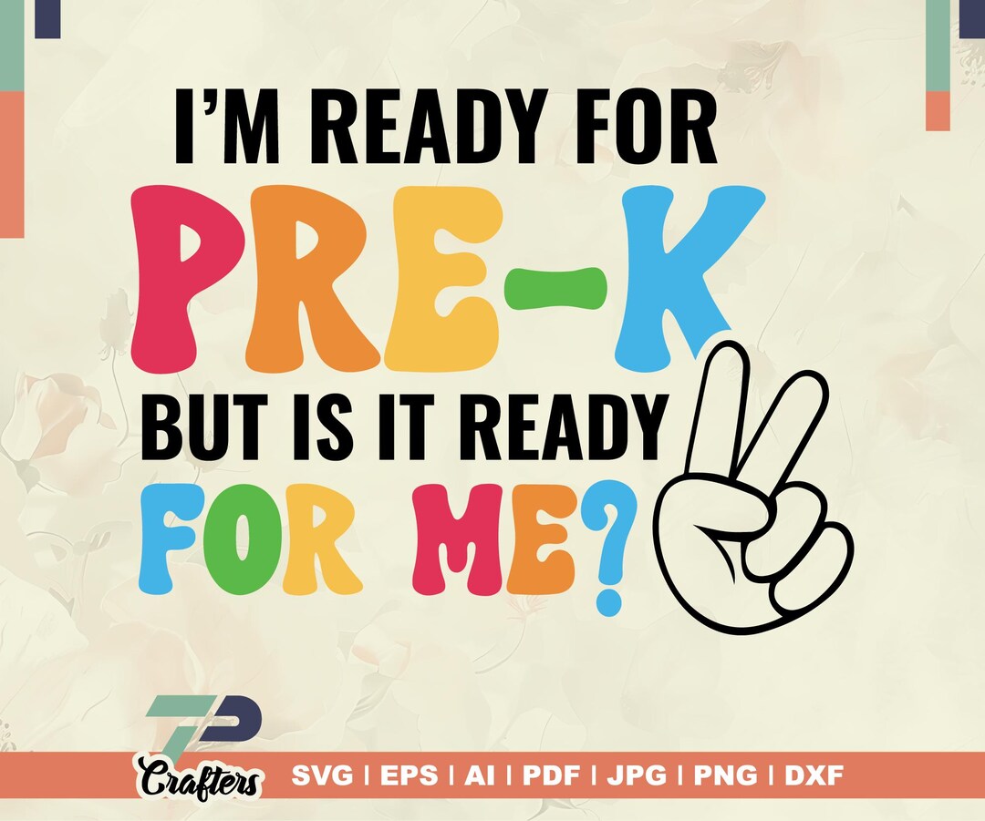 I'm Ready for Pre-k Grade but is It Ready for Me SVG, First Day of ...