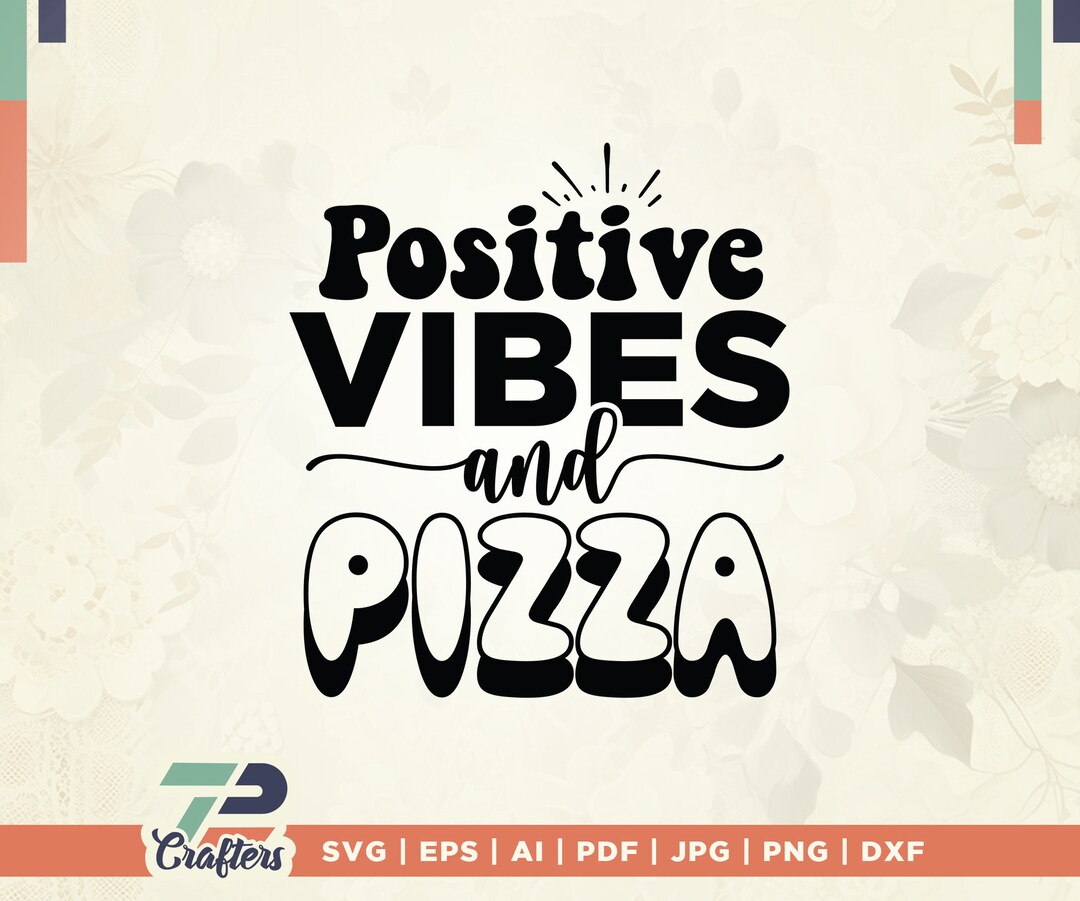 Positive Vibes and Pizza SVG, Motivational Quote SVG, Circut, Yoga Svg ...