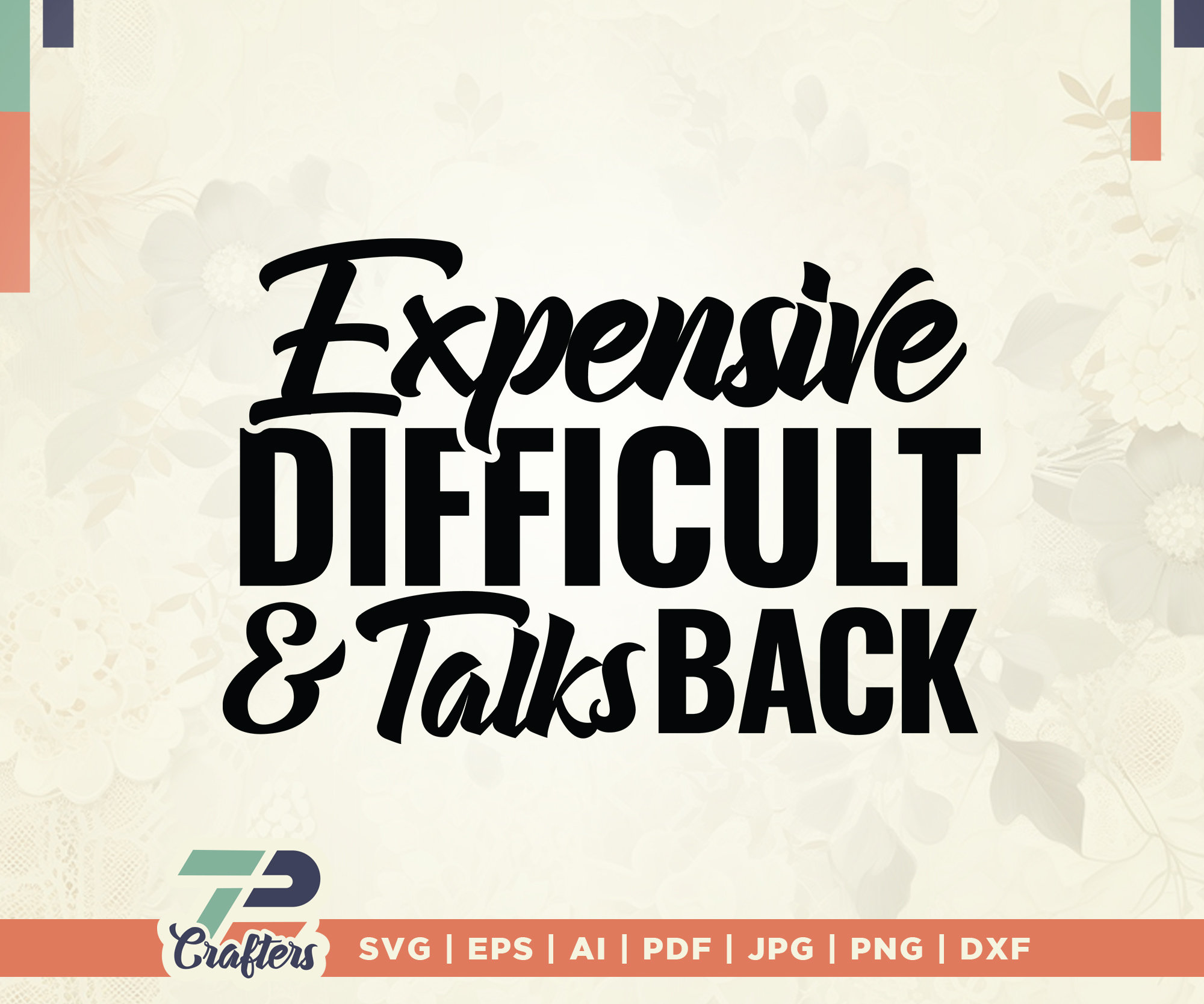 Expensive Difficult and Talks Back Svg, Expensive and Difficult Svg ...