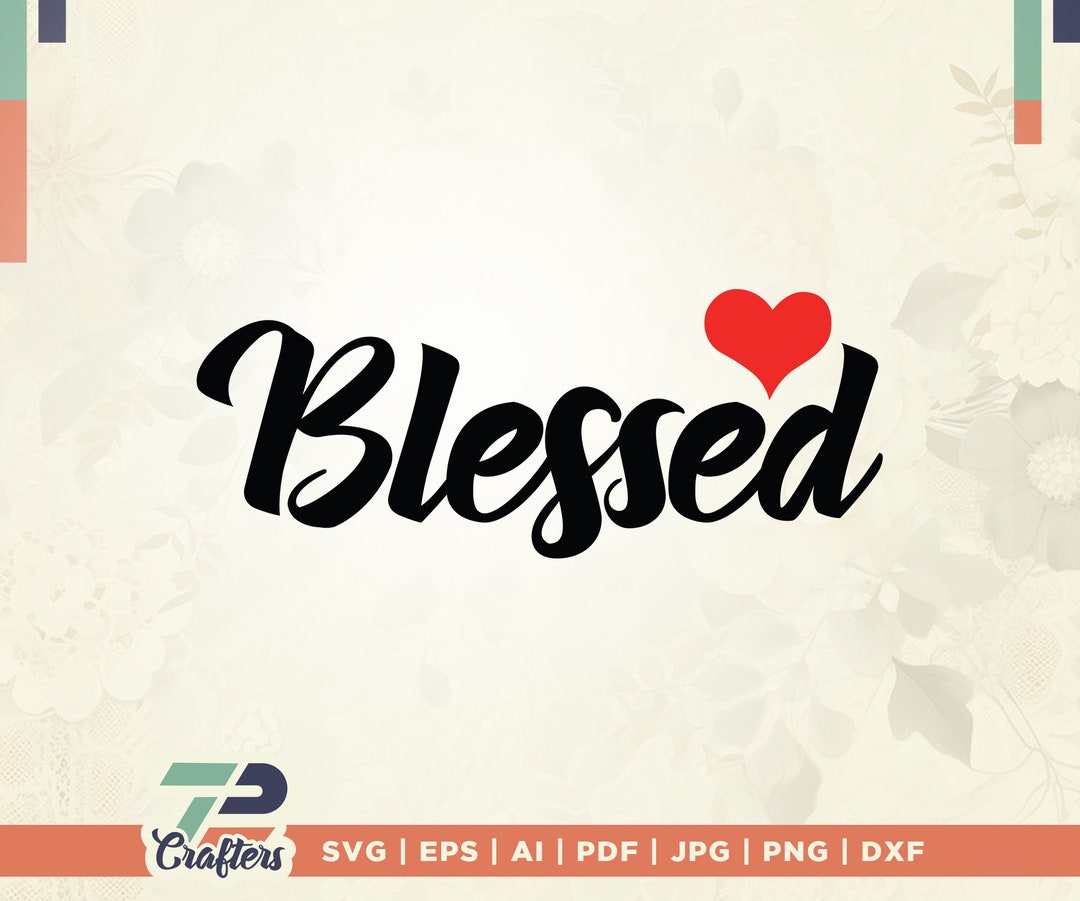 Blessed Svg, Blessed Word Svg, God Svg, Jesus Svg, Blessed Cross Svg ...