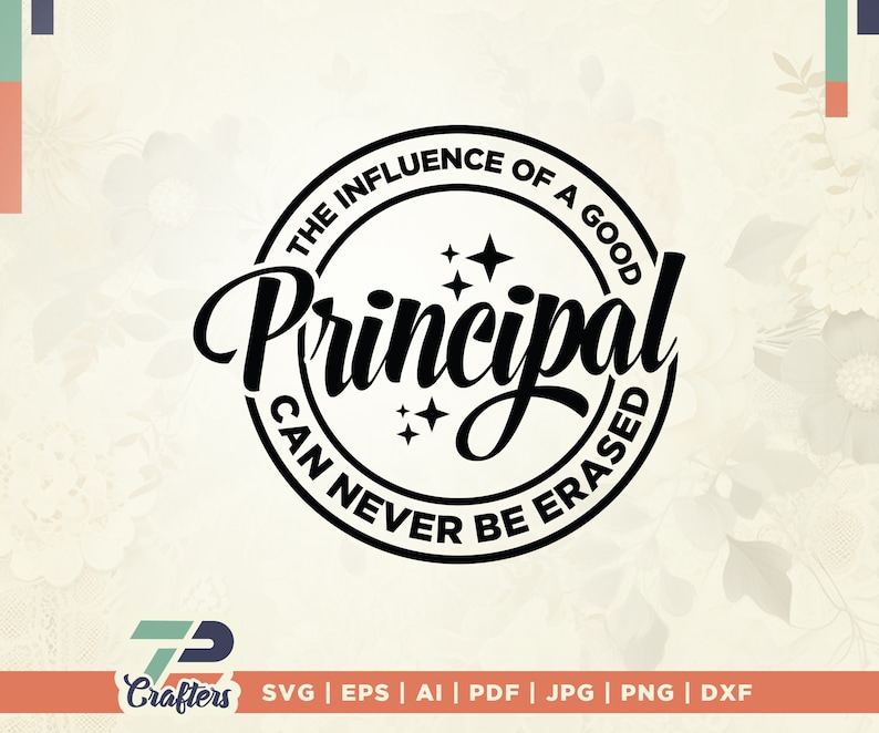 Principal SVG, Teacher Svg, Influence Svg, Principal Shirt Svg, Good ...
