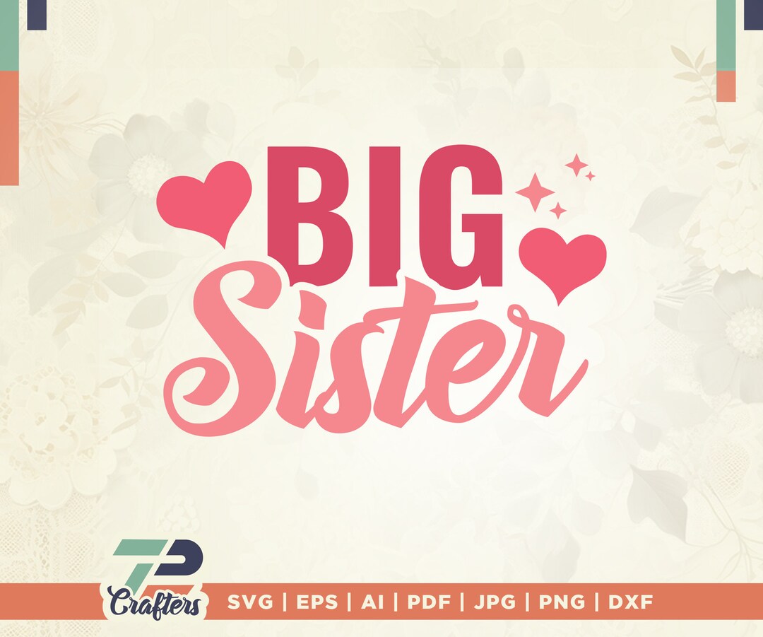 Big Sister Svg. Sister Svg, Shirts Svg, Sister Announcement Svg, Svg ...