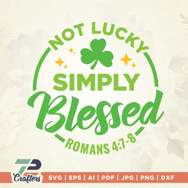 Not Lucky Simply Blessed Svg - Etsy