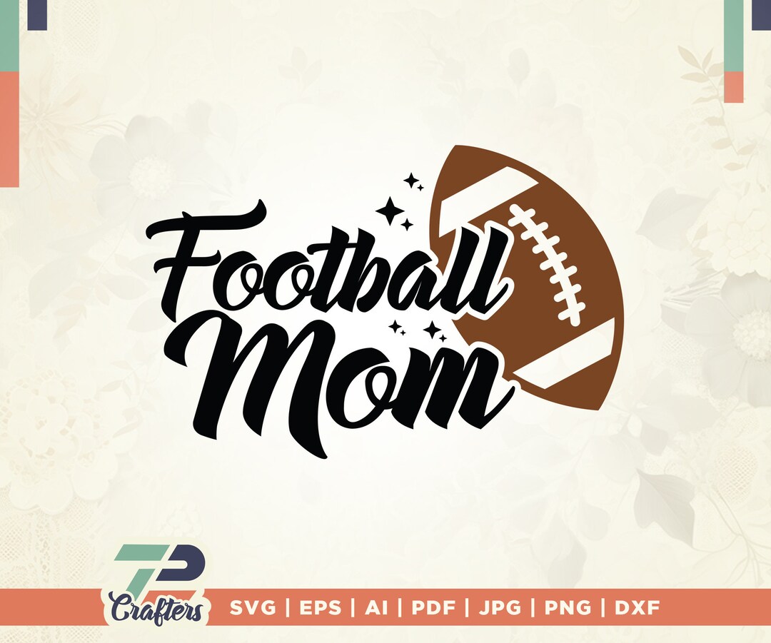 Football Mom Svg, Football Mama Svg, Football Mother Svg, Sports Svg ...