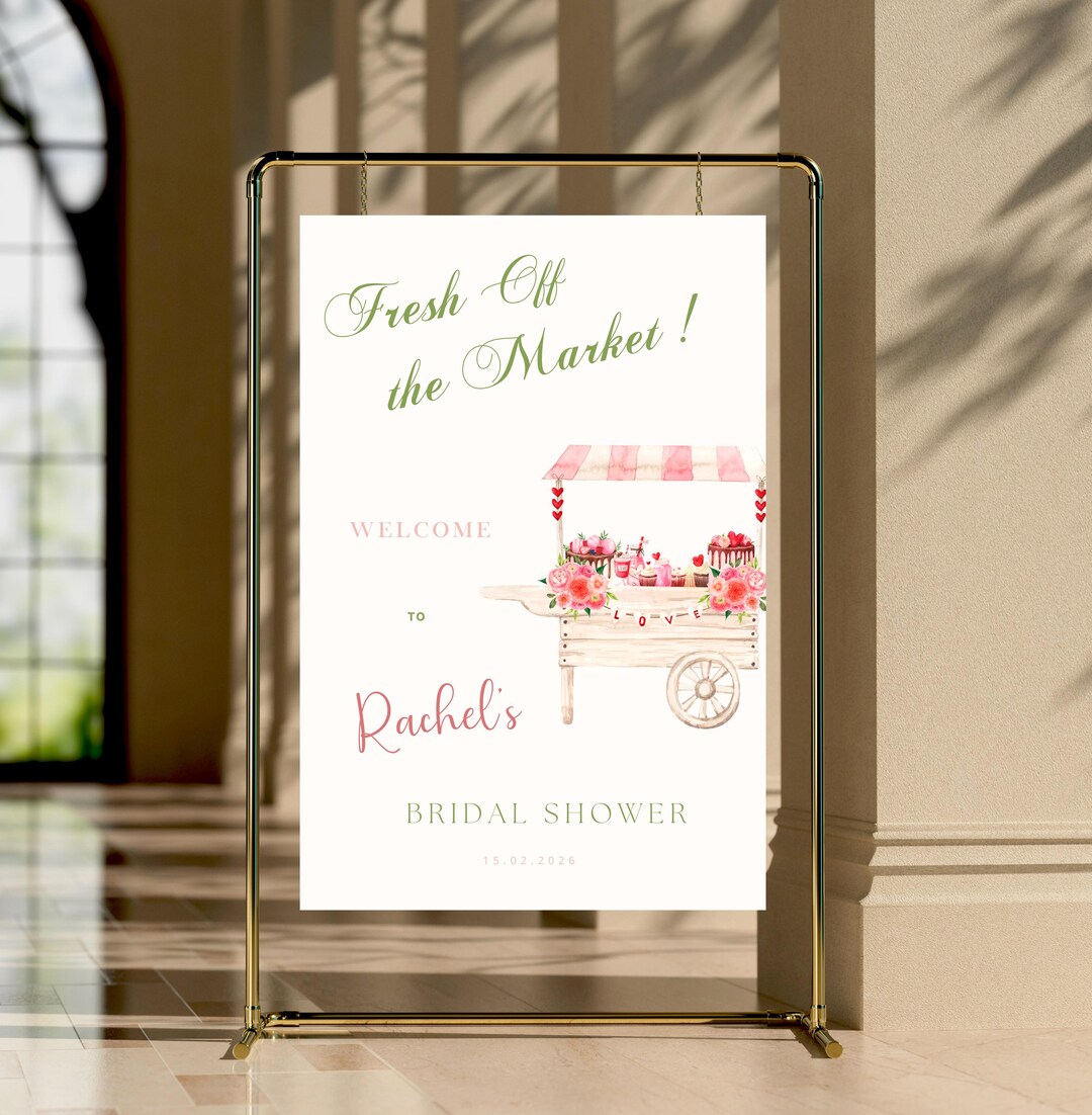 Fresh off the Market Bridal Shower Sign, Farmers Market Wedding Welcome ...