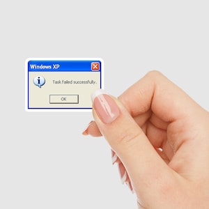 Windows XP Task Failed Successfully Vinyl Sticker - Tech Humor Decal - Etsy