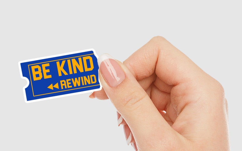 Be Kind Rewind Vinyl Sticker - Retro Nostalgic VHS Video Rental Slogan ...