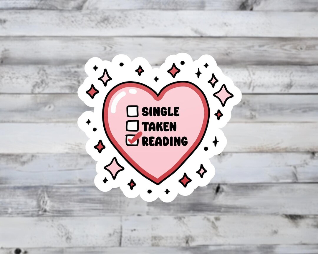 Single Taken Reading Sticker - Funny Bookish Booktok Stickers - Book ...