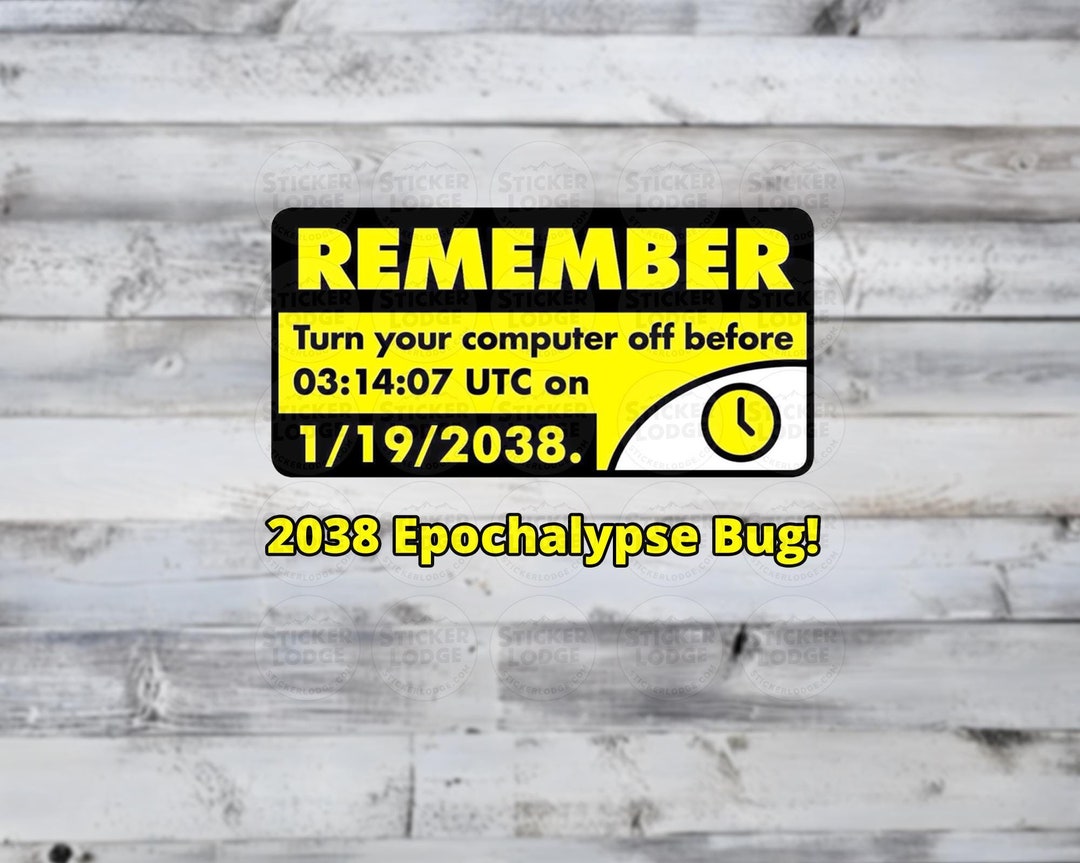 Turn off Your Computer 2038 Vinyl Sticker - Tech Epoch 2038 Decal - Etsy