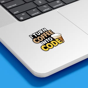 I Turn Coffee Into Code Vinyl Sticker - Perfect Gift for Developers ...