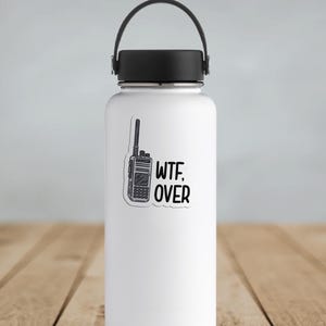 WTF, Over Vinyl Sticker - Funny What the F*ck Walkie Talkie Sticker - Etsy