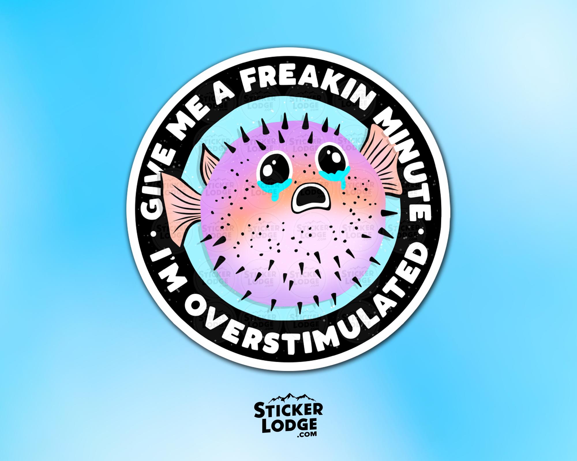 Overstimulated Pufferfish Vinyl Sticker - Funny Anxiety ADHD Decal - Etsy
